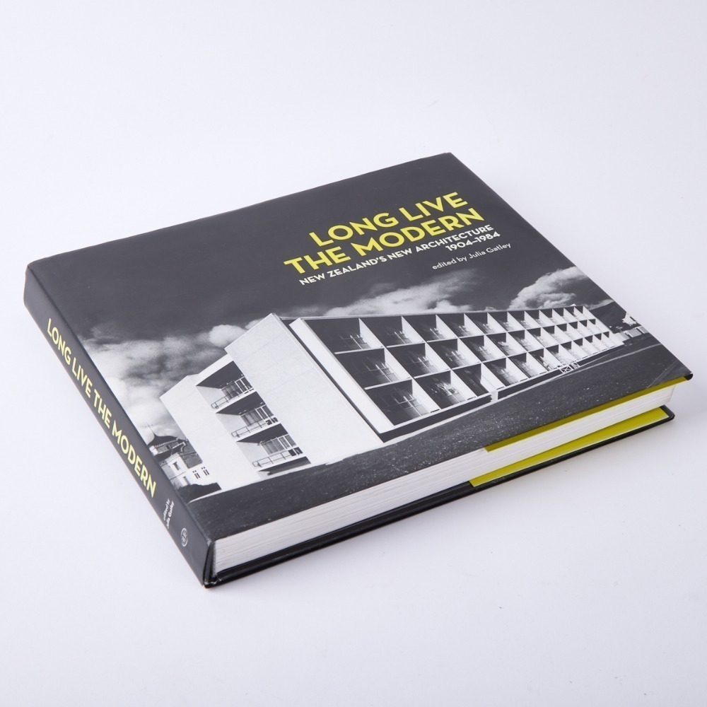 Long Live The Modern - New Zealand's Architecture 1904-1984 by Julia Gatley